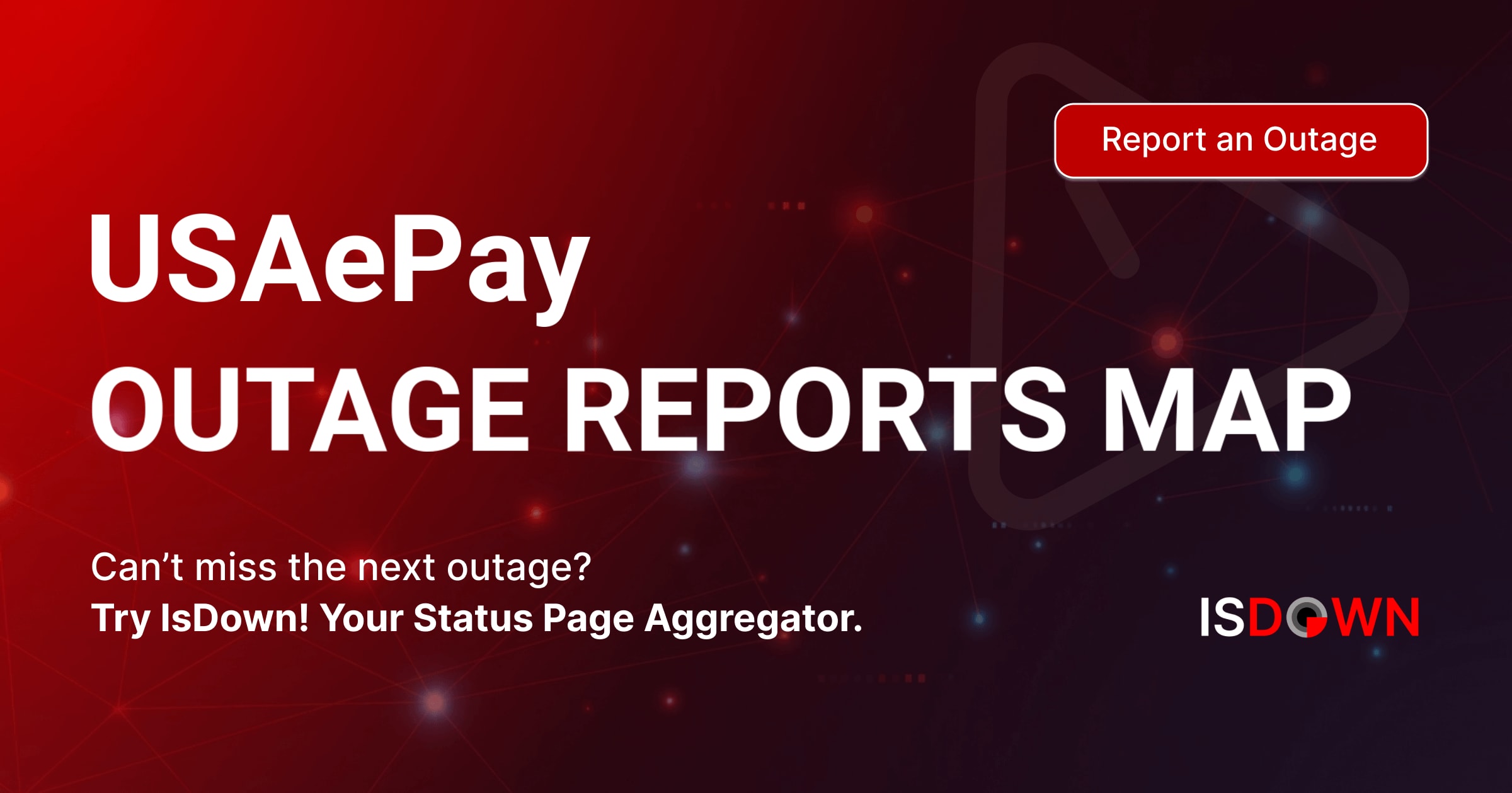 USAePay Outage Reports Map | IsDown